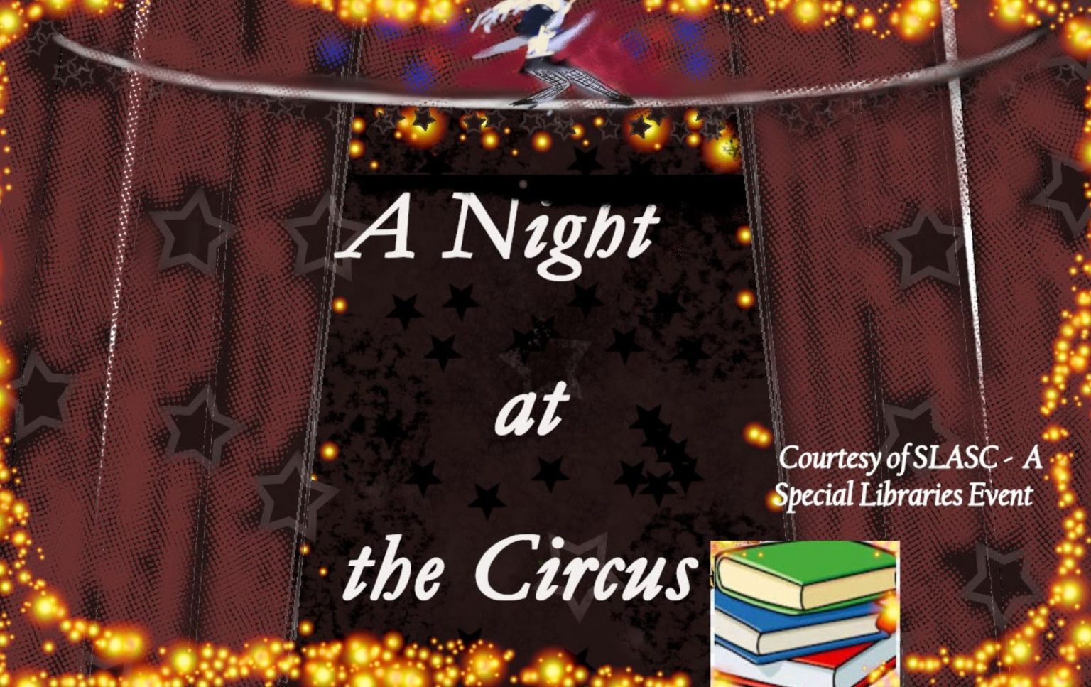 Recap of A Night At The Circus: In Case You Missed It! – SJSU ISchool ...